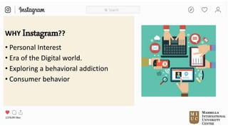 Instagram Addiction and its effect on Consumer behavior | PPTX
