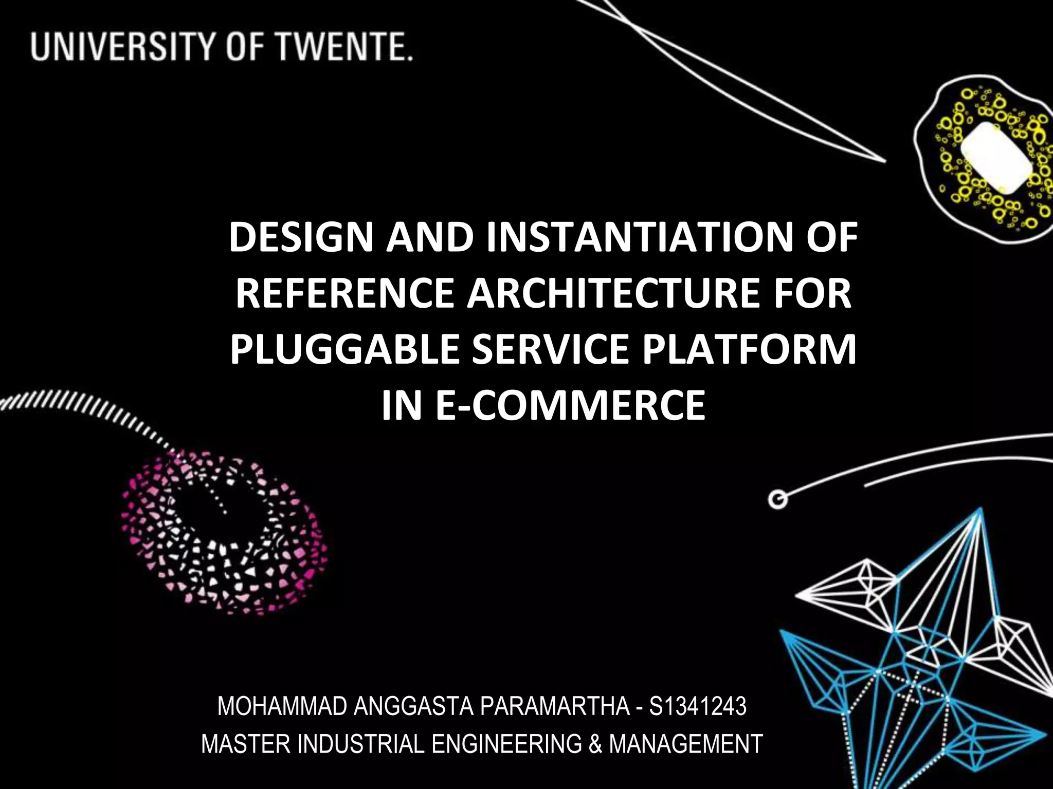 Design And Instantiation Of Reference Architecture For Pluggable Service Platform In E Commerce