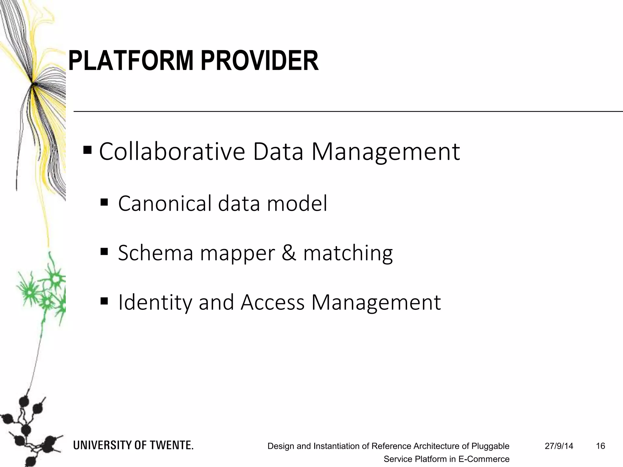 Design and Instantiation of Reference Architecture for Pluggable ...