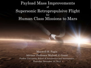 Payload Mass Improvements of Supersonic Retropropulsive Flight for ...