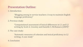 Automatic measures of cohesion and lexical proficiency in L2 writing | PPT