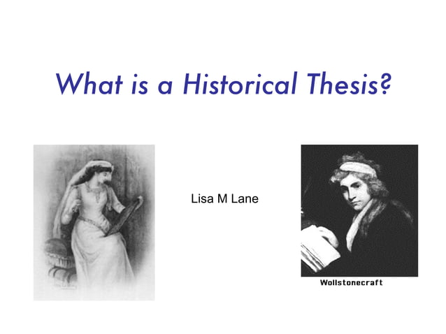 Hist105: What is a Historical Thesis? | PPT