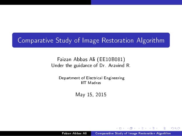 On Comparative study of Image Restoration Algorithms