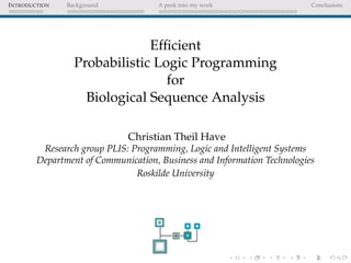 Efficient Probabilistic Logic Programming for Biological Sequence Analysis | PPT