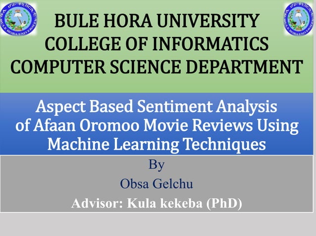 Aspect Based Sentiment analysis of Afaan Oromoo Movie reviews using machine learning techniques ...