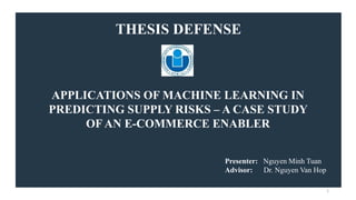 Thesis presentation: Applications of machine learning in predicting supply risks | PPTX