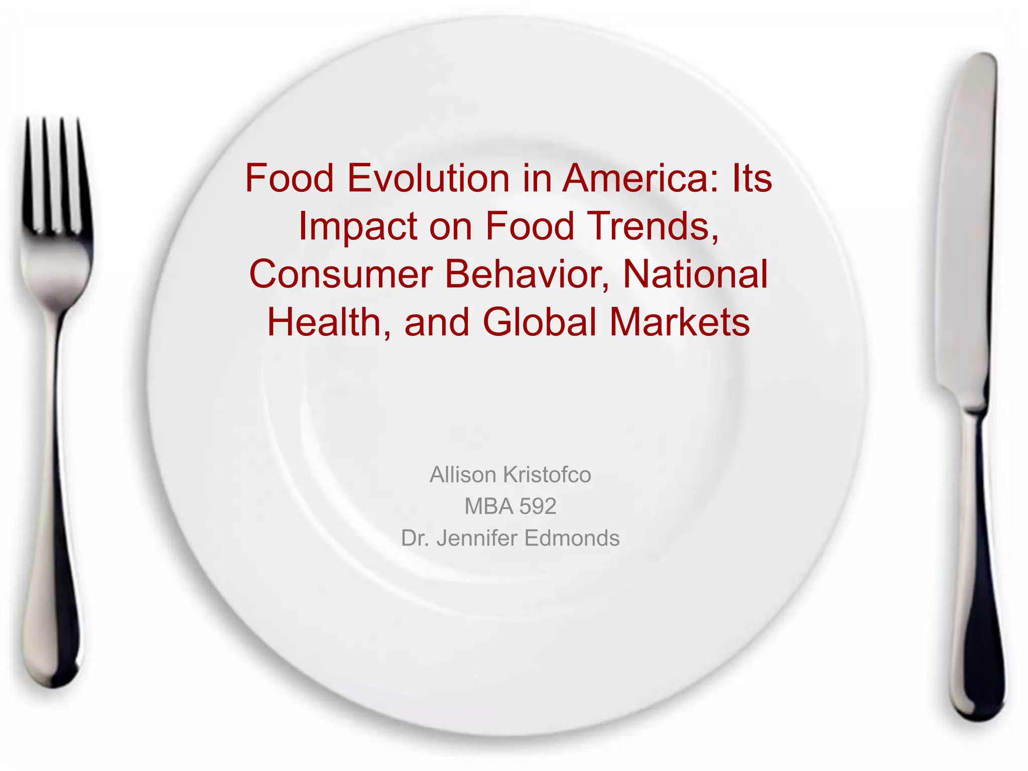 Food Evolution in America: Its Impact on Food Trends, Consumer Behavior ...