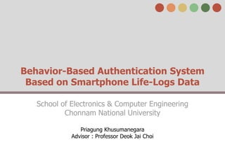 Behavior-Based Authentication System Based on Smartphone Life-Logs Data ...