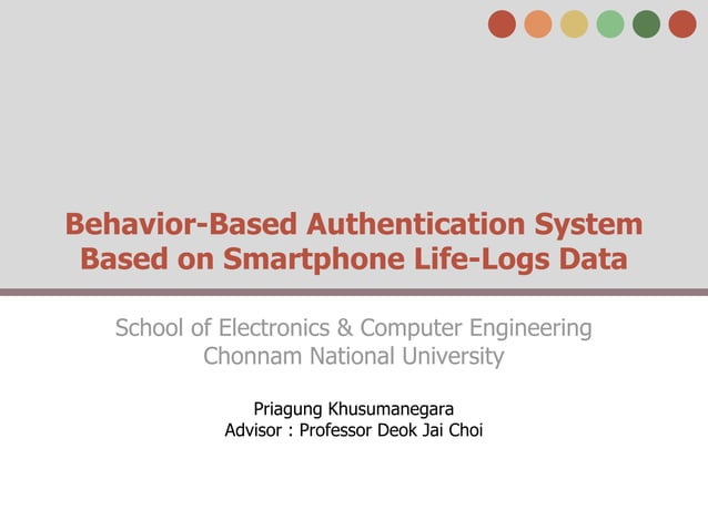 Behavior-Based Authentication System Based on Smartphone Life-Logs Data | PPT
