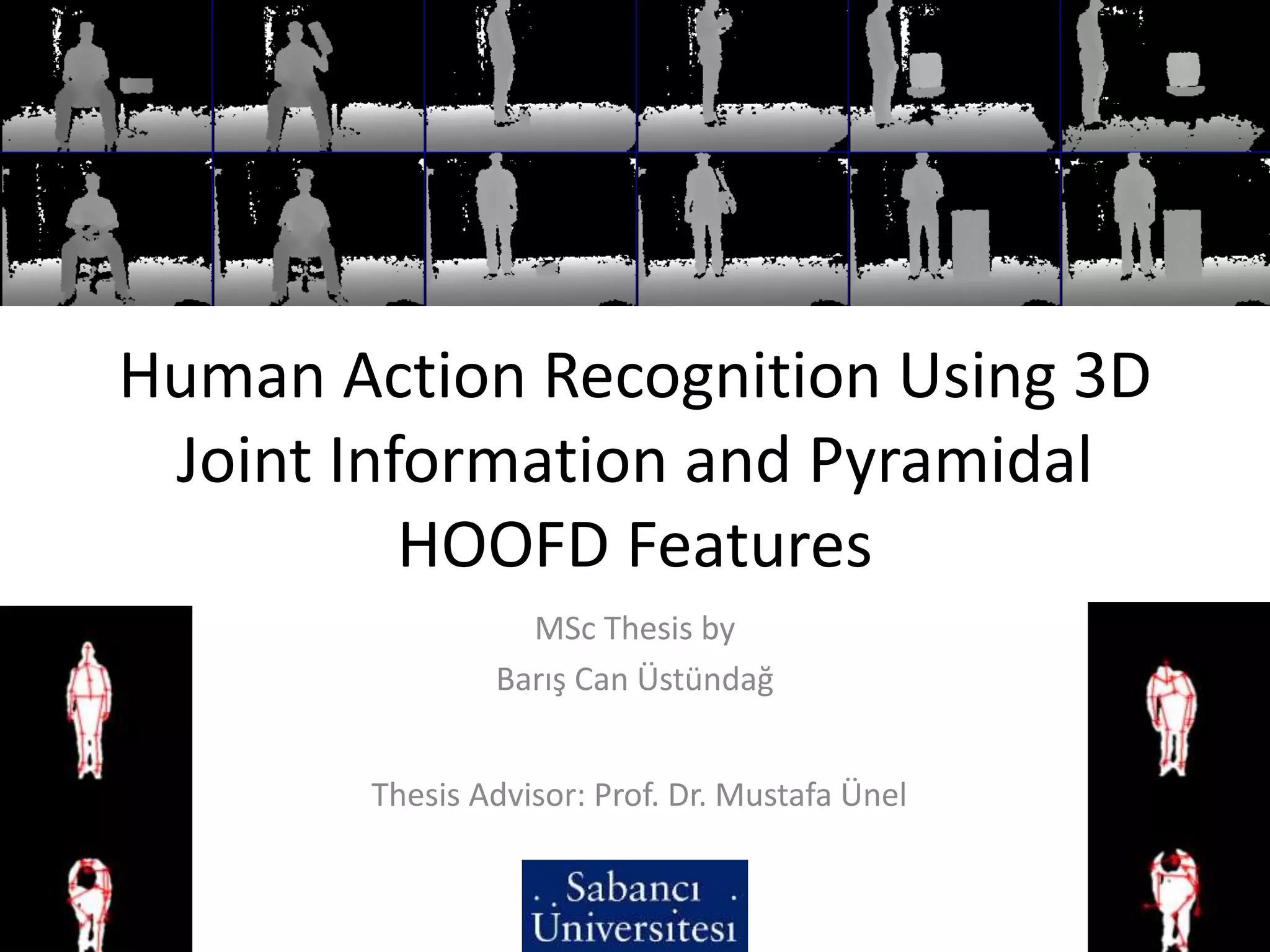 Human Action Recognition Using 3d Joint Information And Hoofd Features