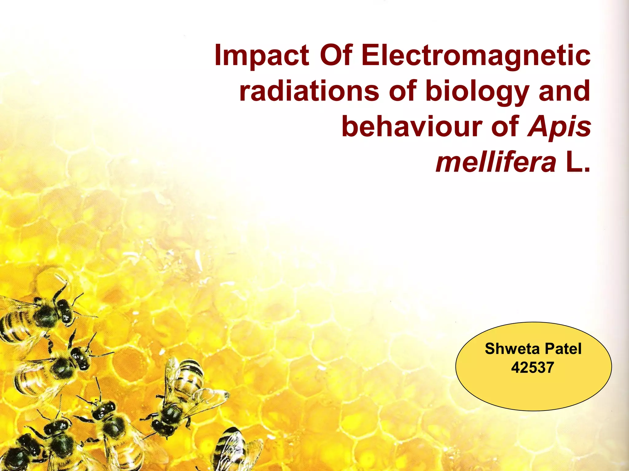 Impact Of Electromagnetic radiations of biology and behaviour of Apis ...