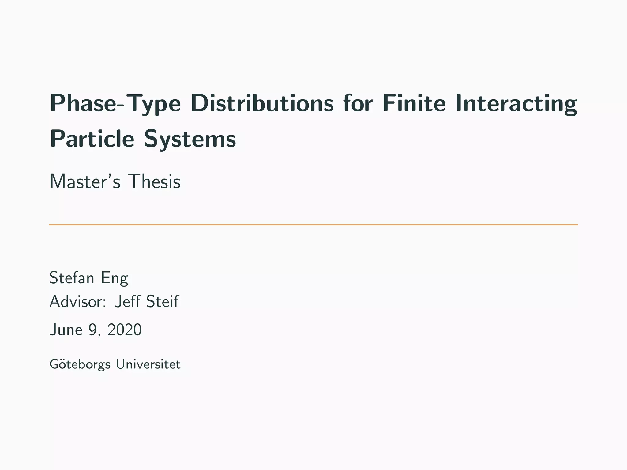 Phase Type Distributions For Finite Interacting Particle Systems Ppt 