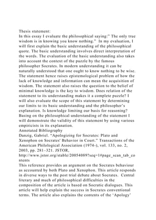 Thesis statementIn this essay I evaluate the philosophical sayi.docx