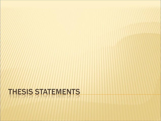 Thesis statements | PPT