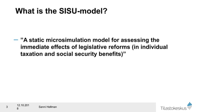 Sanni Hellman: The SISU microsimulation model: Analyzing the ...
