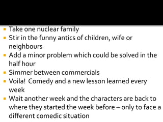 The sitcom – a basic recipe and conventions | PPTX