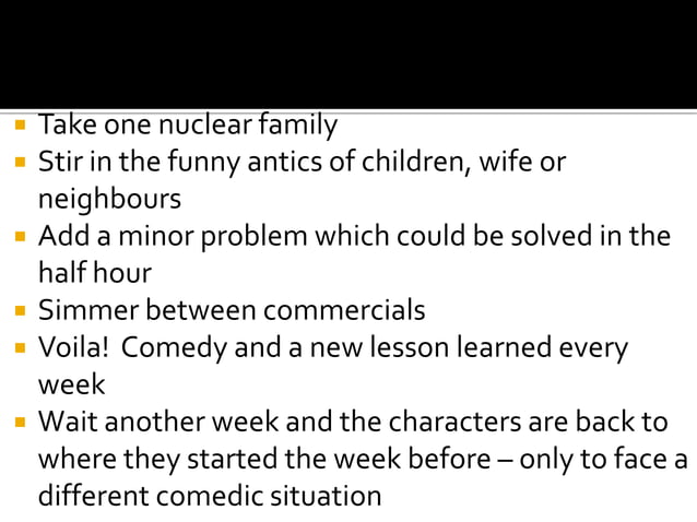 The sitcom – a basic recipe and conventions | PPTX | Comedy | Genres