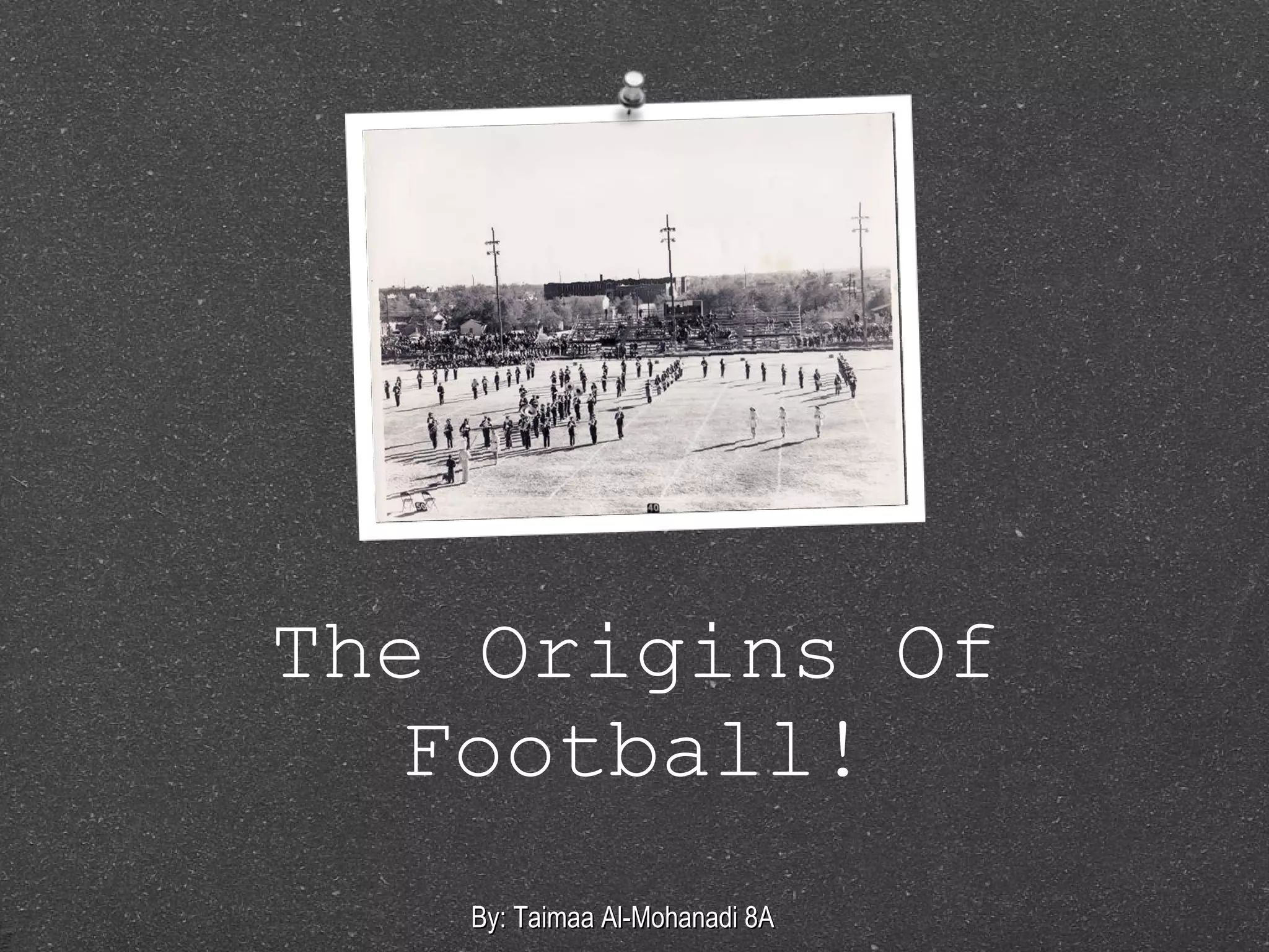 P.E (The origins of Football) | PPT
