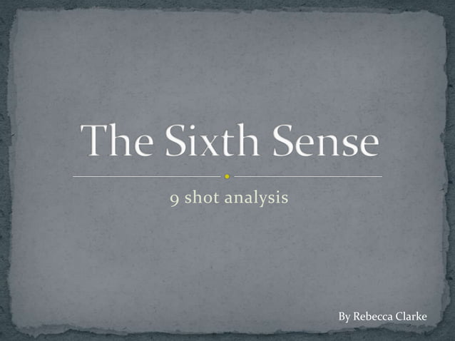 9 shot analysis - The Sixth Sense | PPTX | Photography | Arts and Crafts
