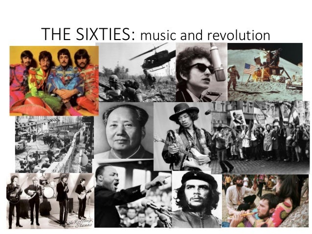 The sixties music and revolution