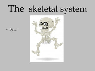 The skeletal system power point | PDF