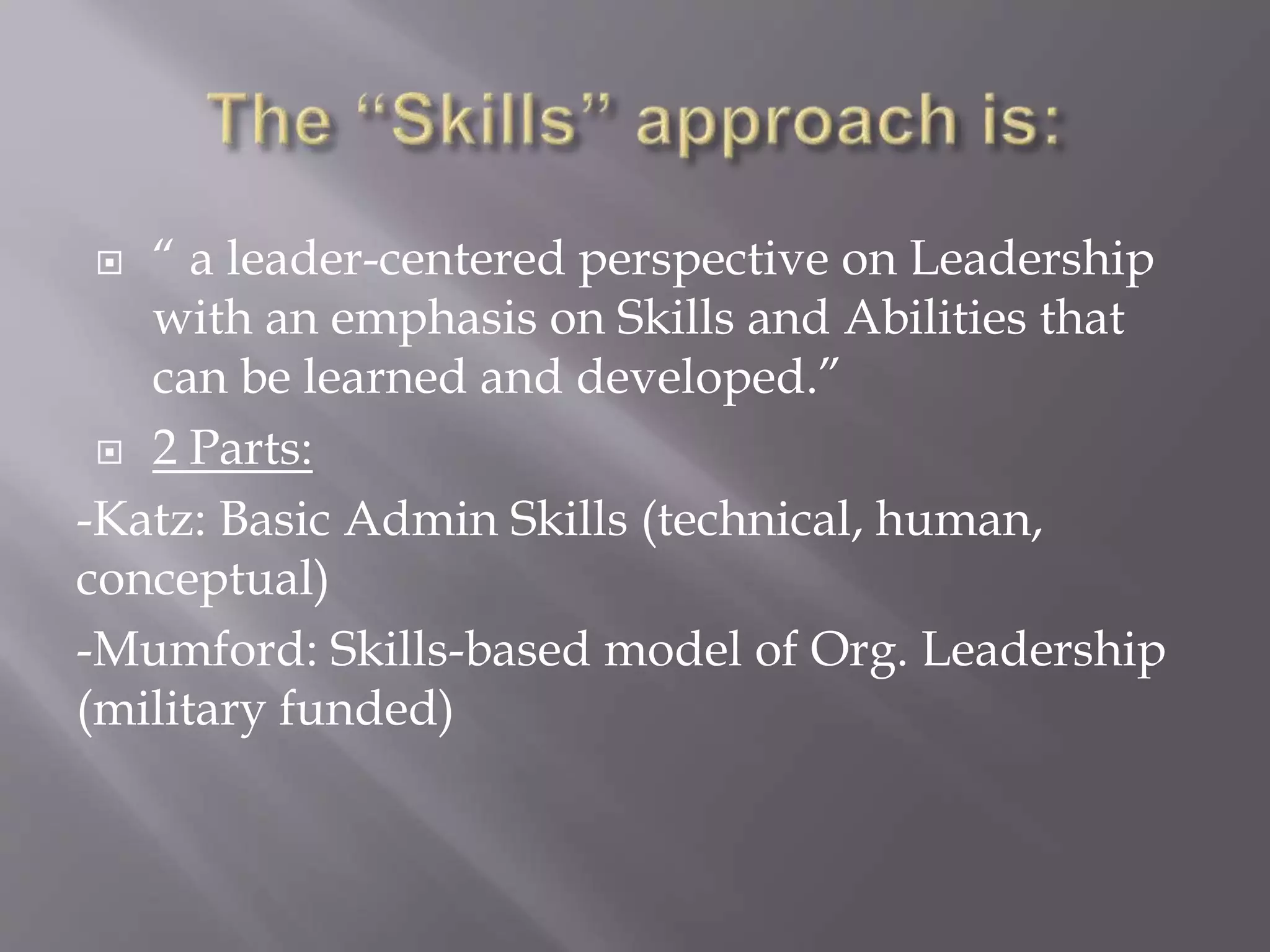 The skills approach of leadership | PPTX