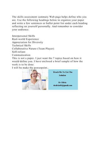 The skills assessment summary Web page helps define who you are. Use.docx