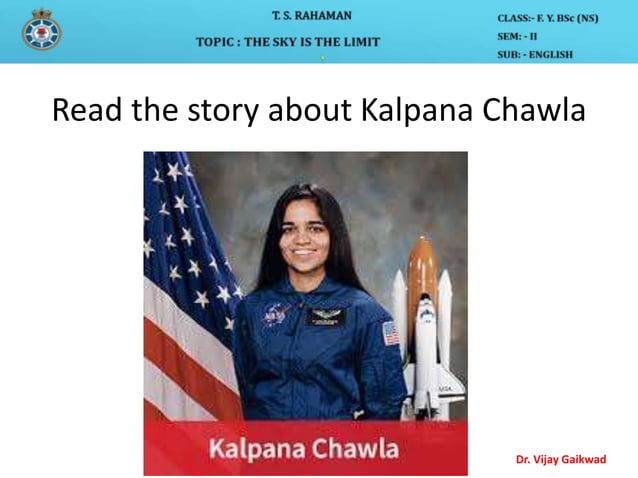 The Sky is the Limit, about kalpana chawla. | PPTX