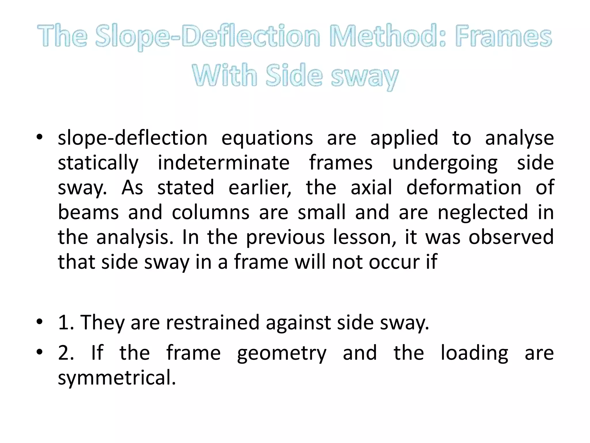 ANALYSIS OF FRAMES USING SLOPE DEFLECTION METHOD | PPT