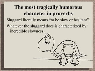 The People of Proverbs (Part 3): The Sluggard | PPT
