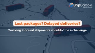 The Smart Way to Track & Manage Inbound Shipments | PDF