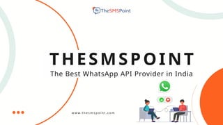 TheSMSPoint – The Best WhatsApp API Provider in India | PPT