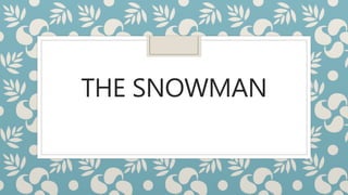 The snowman | PPTX