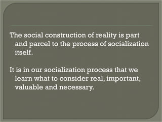 The social construction of reality | PPT