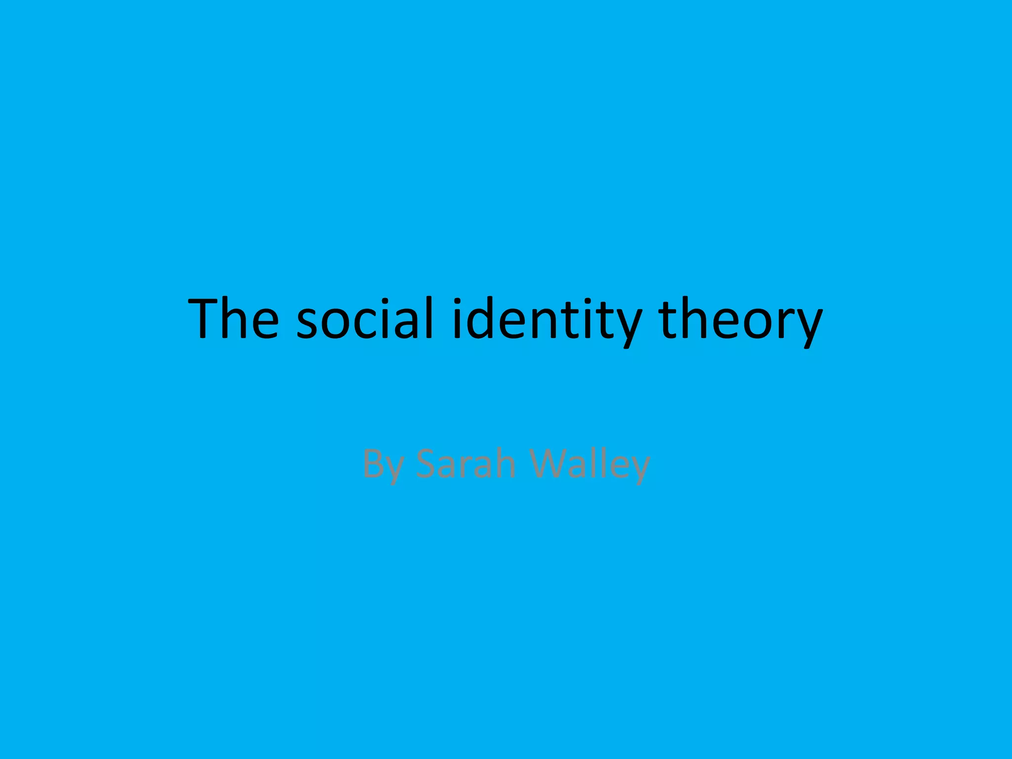 The social identity theory | PPTX