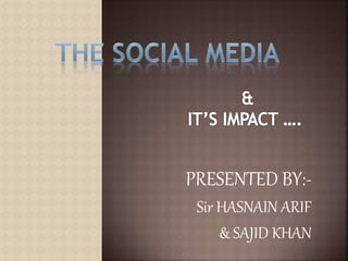 The social Media & its Impact on socity | PPTX