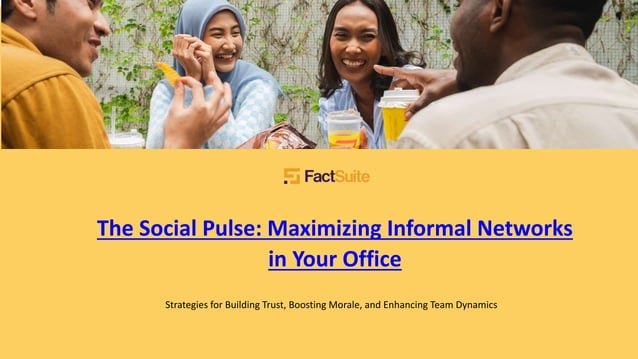 The Social Pulse - Maximizing Informal Networks in Your Office.pptx