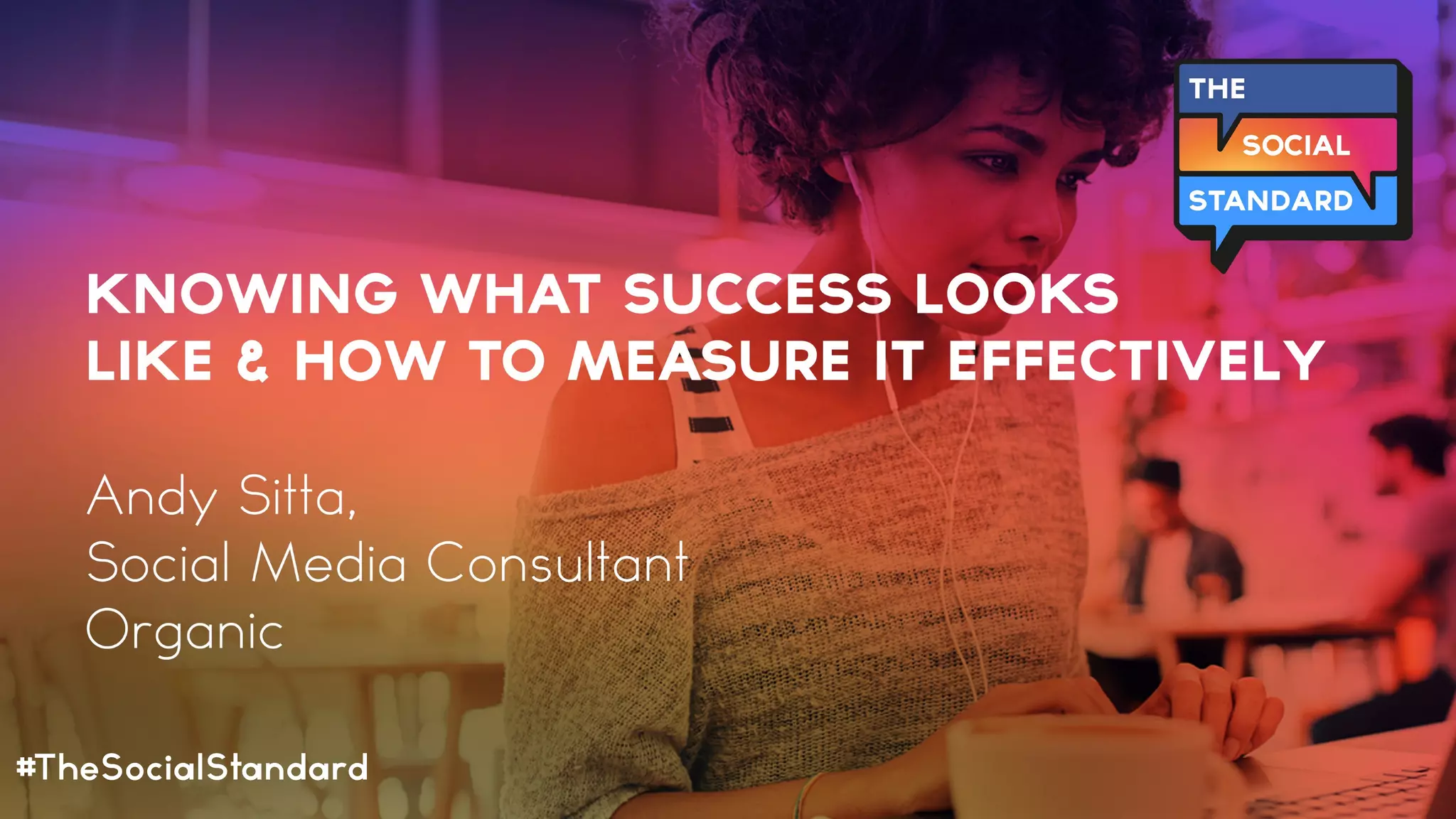 Knowing What Success Looks Like On Social & How To Measure It ...