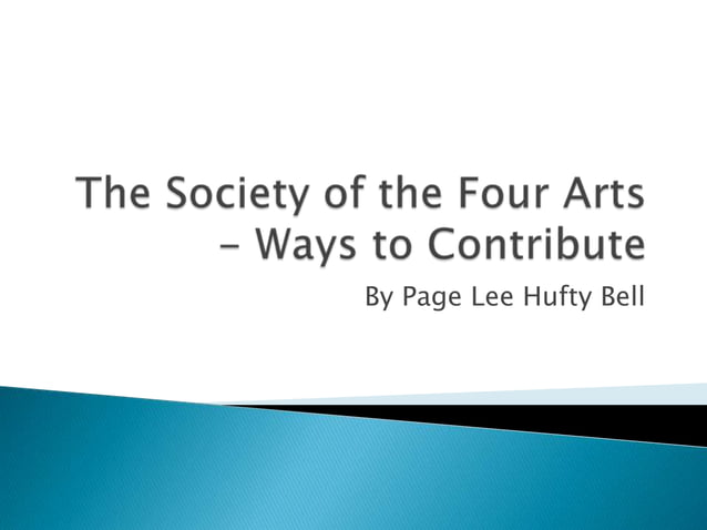 The Society of the Four Arts - Ways to Contribute | PPT