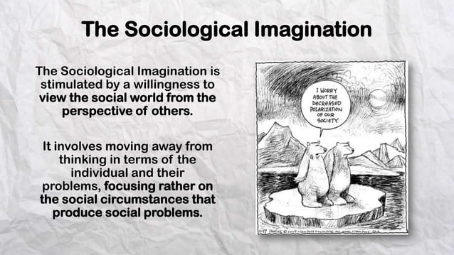 The sociological imagination | PPTX | Science