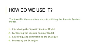 The socratic seminar instruction model | PPTX