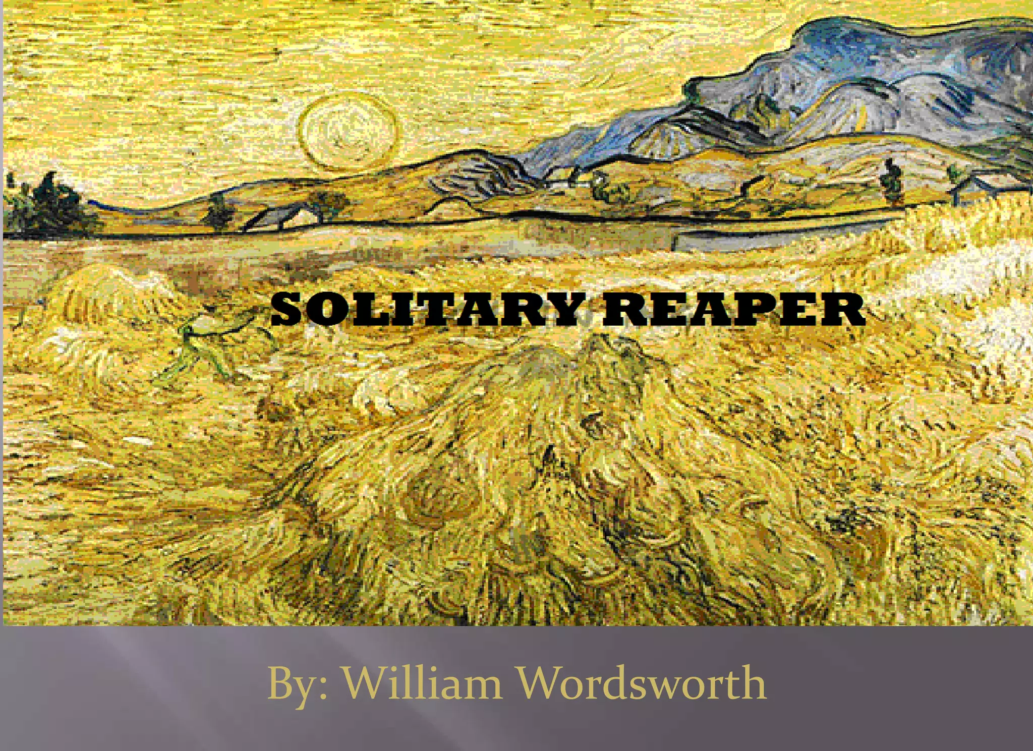 The solitary reaper | PPTX