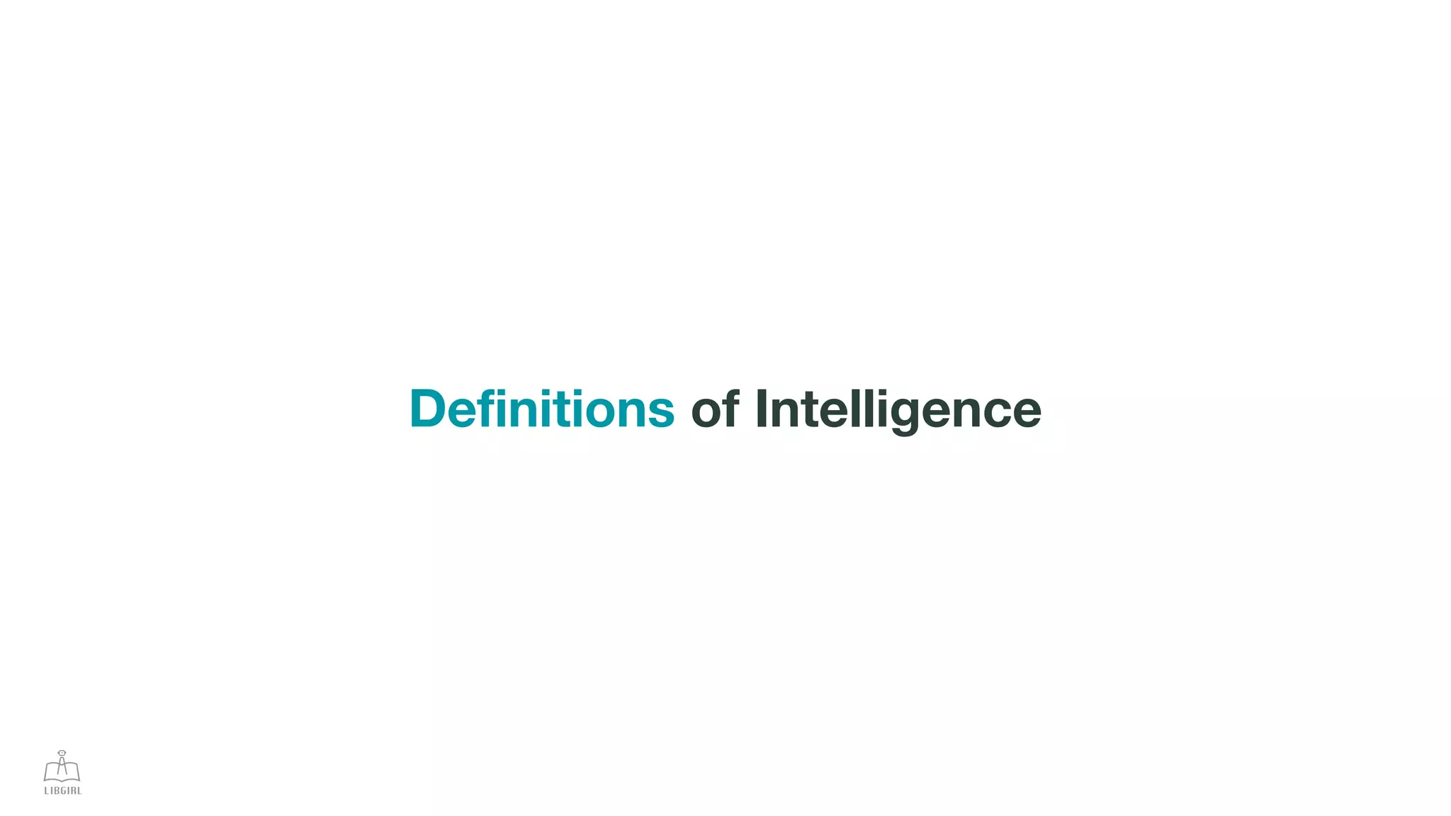 The solution for never ending arguing on definition of intelligence | PPT