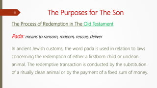 The Son of God - Part 6 Redemption | PPTX