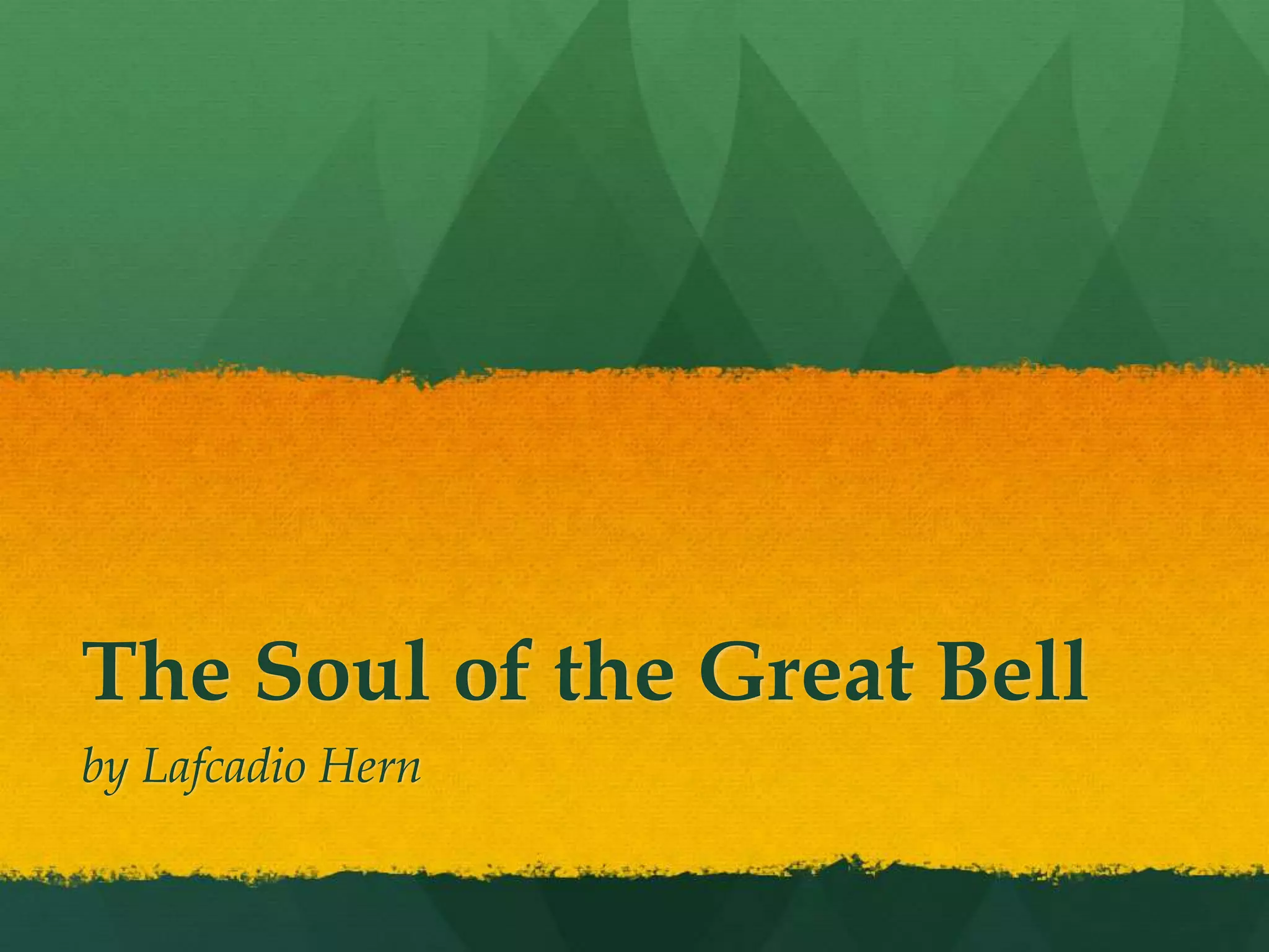 The Soul of the Great Bell | PPTX