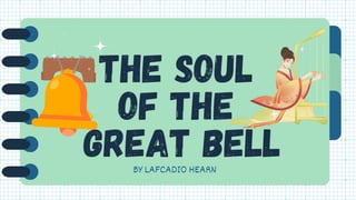Lesson 3: THE SOUL OF THE GREAT BELL.pptx