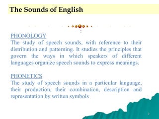 The sounds of English contains vowel and consonants.ppt