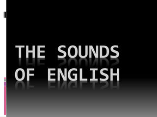 Grade 9 The Sounds of English (Segmental Phonology) | PPTX