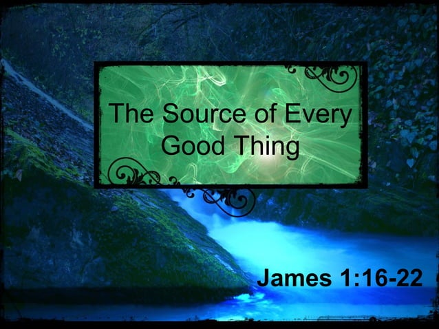 The source of every good thing | PPT