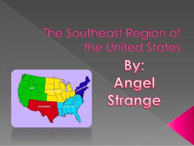 The southeast regions of the united states